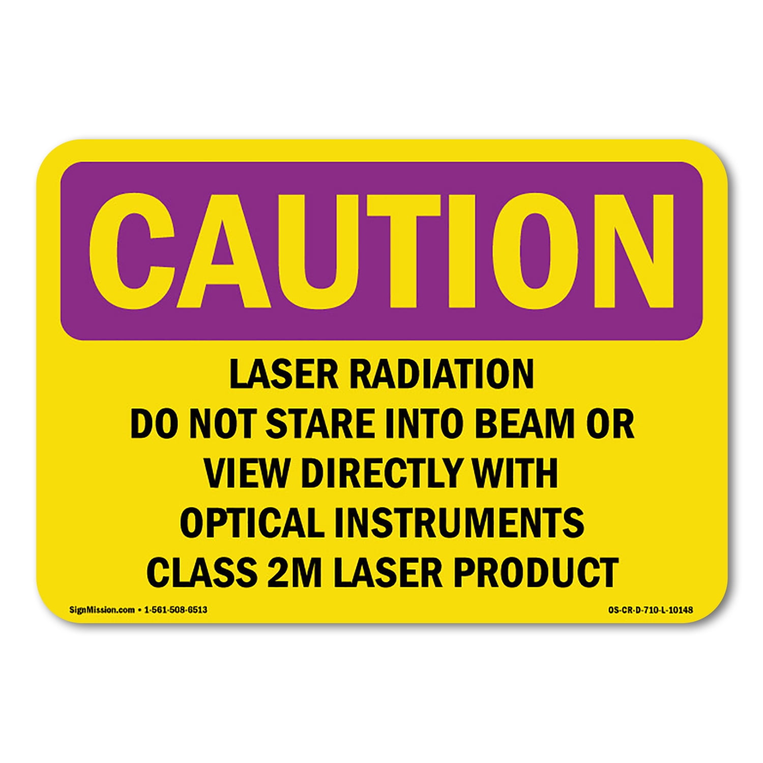 OSHA CAUTION RADIATION Sign - Laser Radiation Do Not Stare Into Beam Or ...