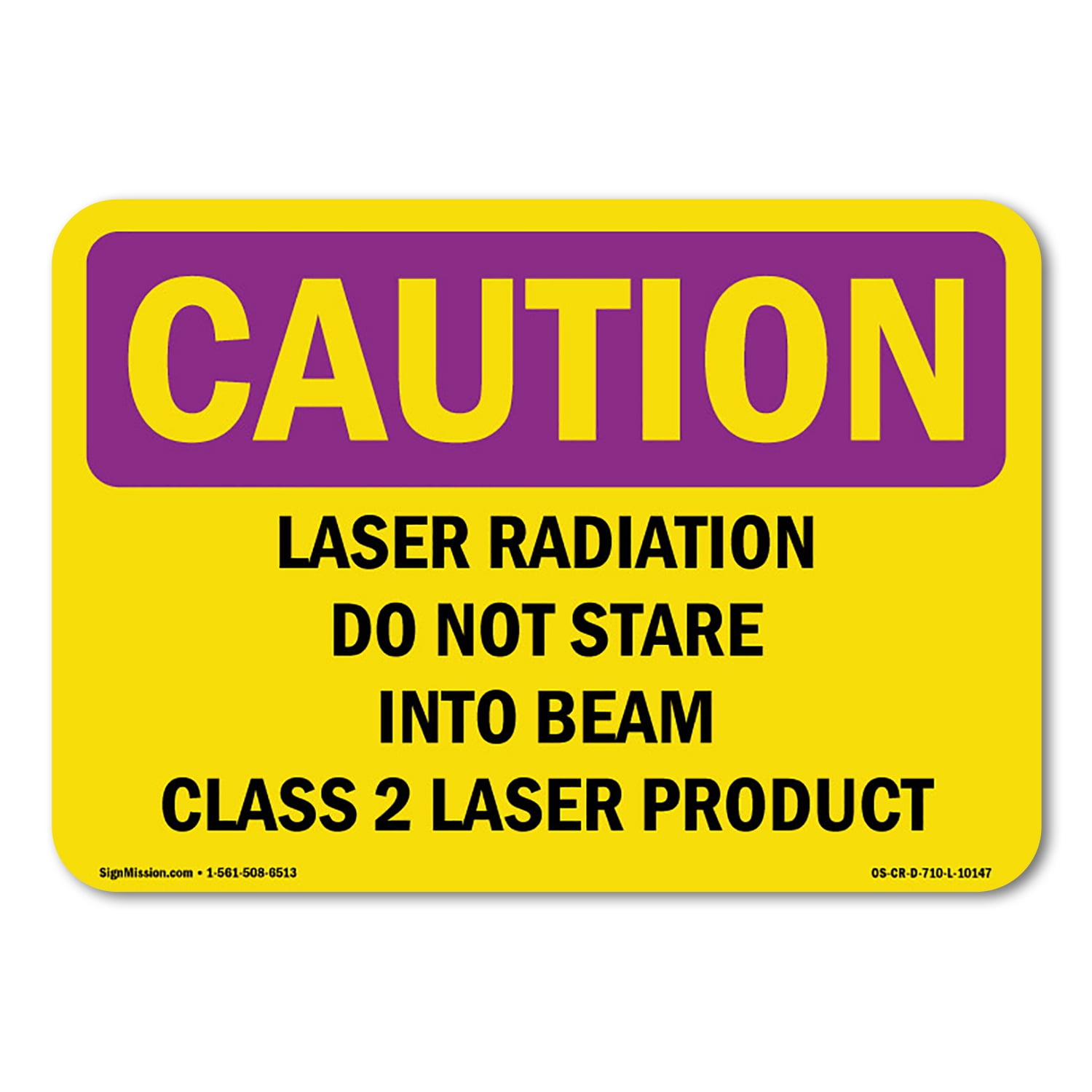 OSHA CAUTION RADIATION Sign - Laser Radiation Do Not Stare Into Beam ...