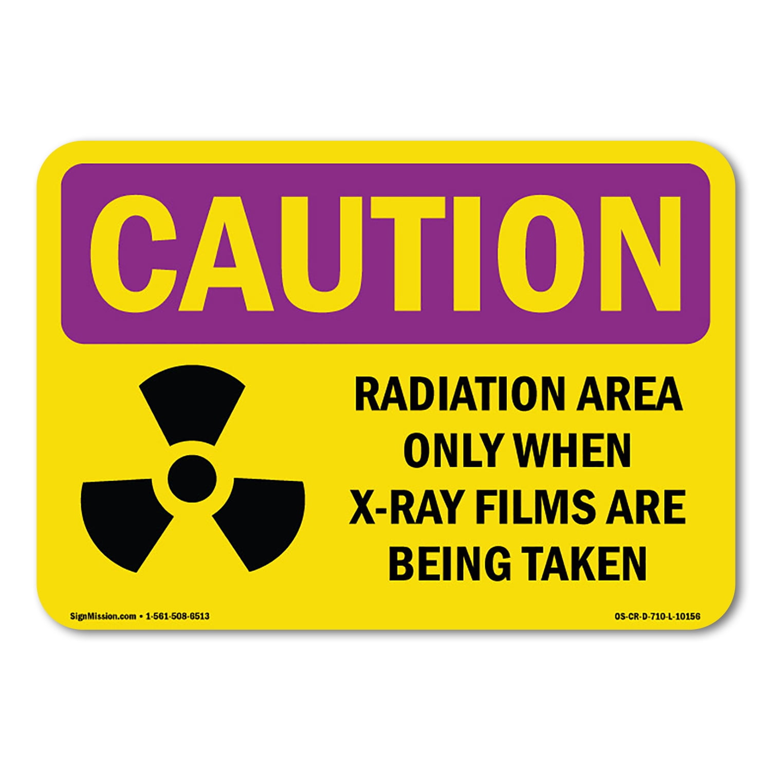 OSHA CAUTION RADIATION Sign - Radiation Area Only When X-Ray With ...