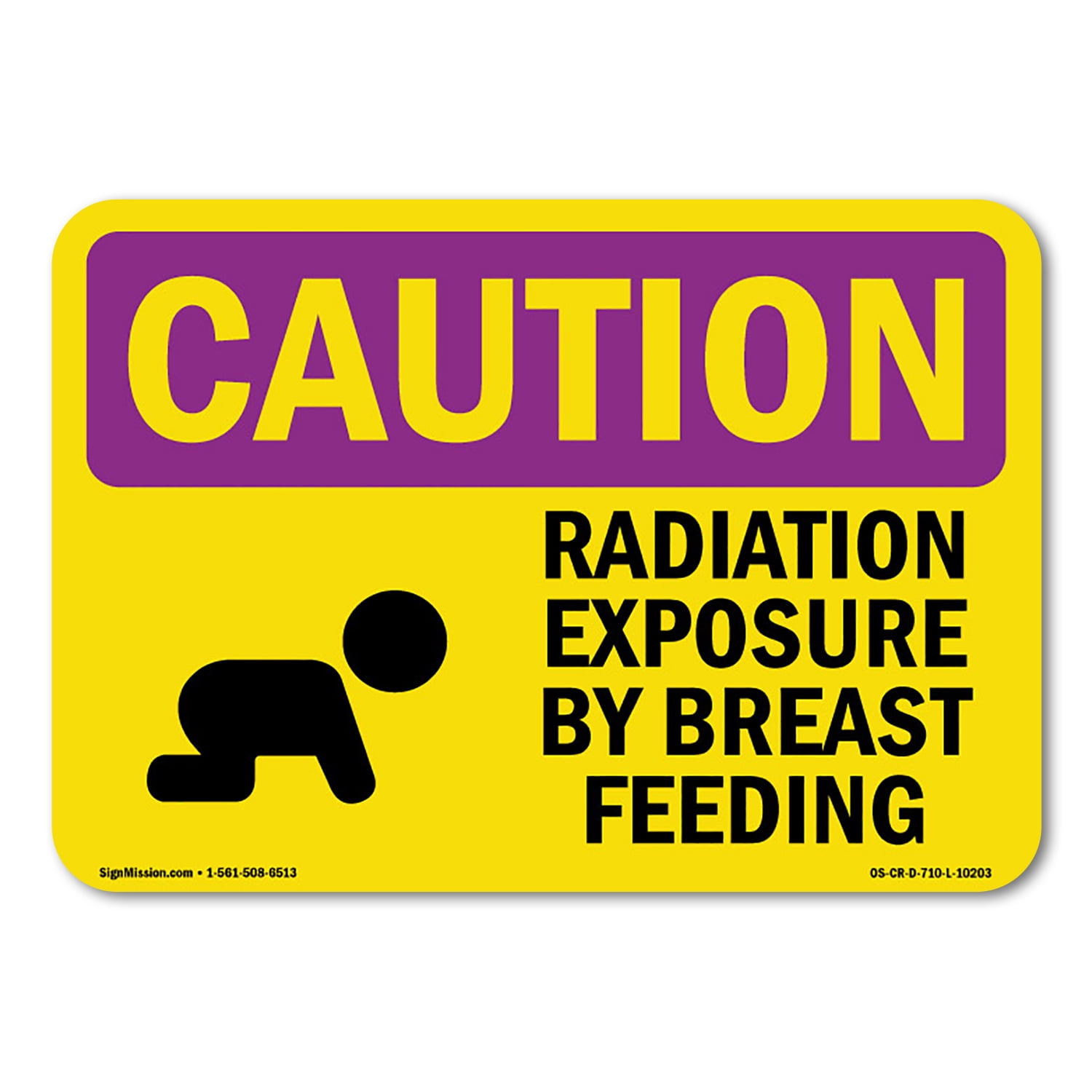 OSHA CAUTION RADIATION Sign - Radiation Exposure By Breast Feeding With ...