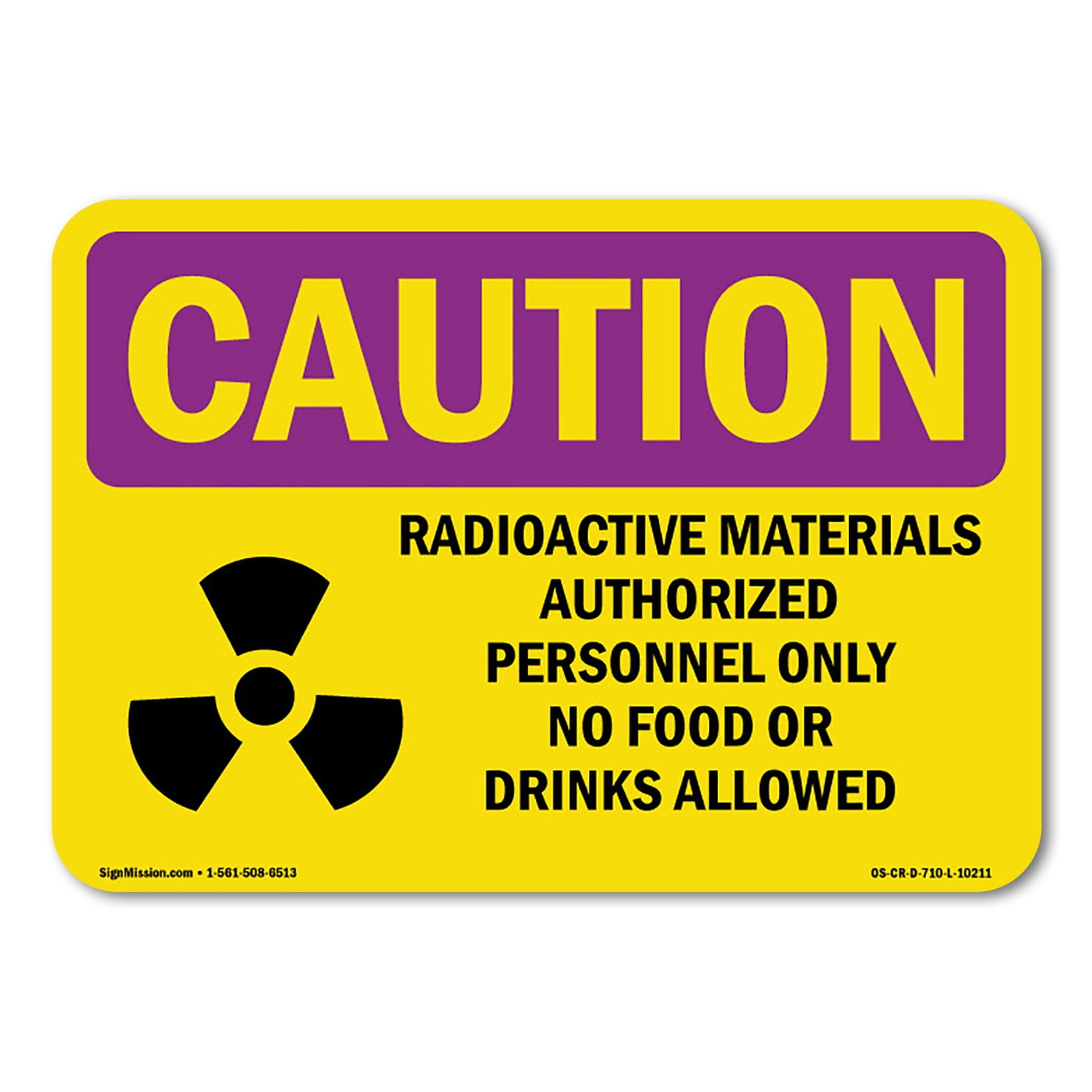 OSHA CAUTION RADIATION Sign - Radioactive Materials Authorized With ...