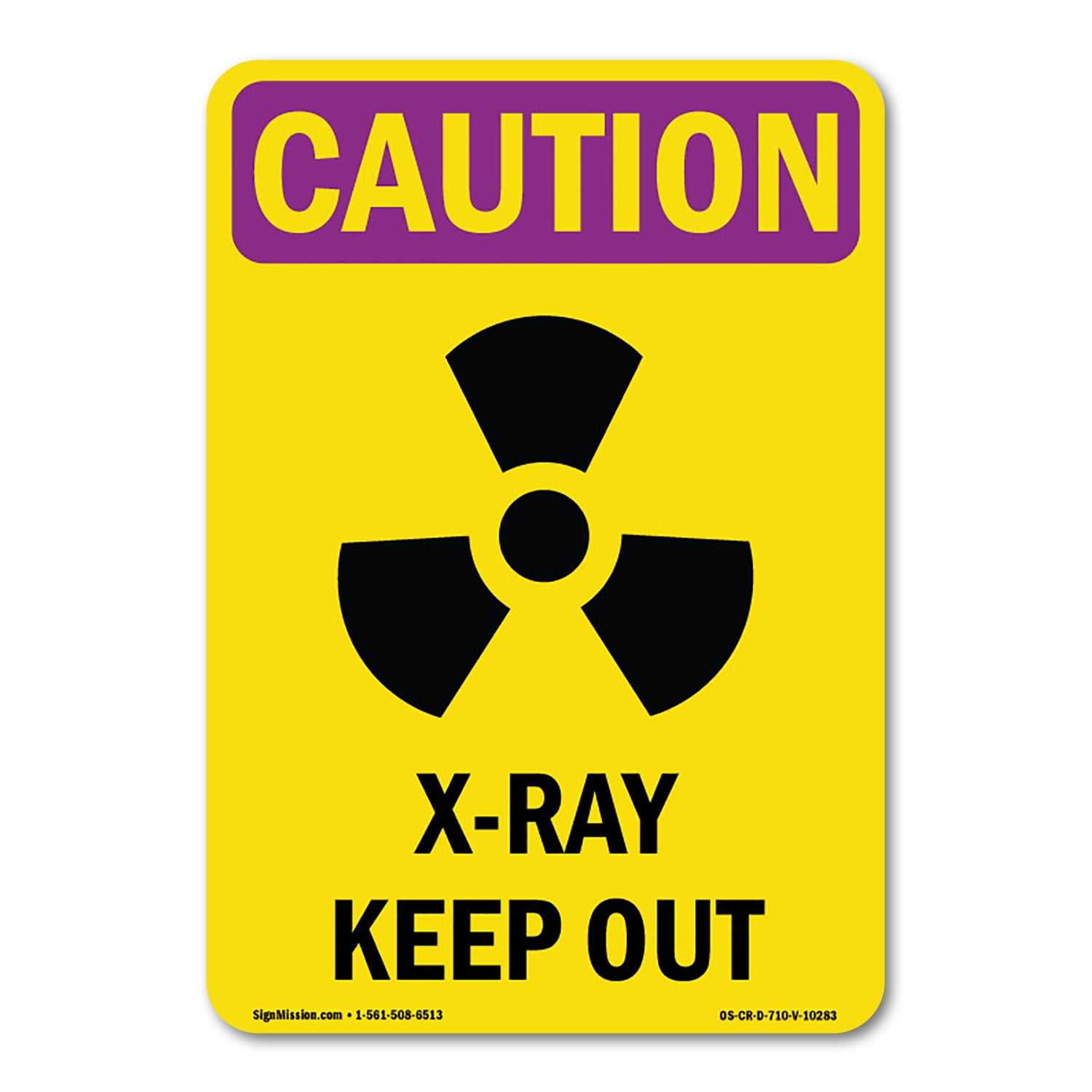 OSHA CAUTION RADIATION Sign - X-Ray Keep Out With Symbol | Decal ...