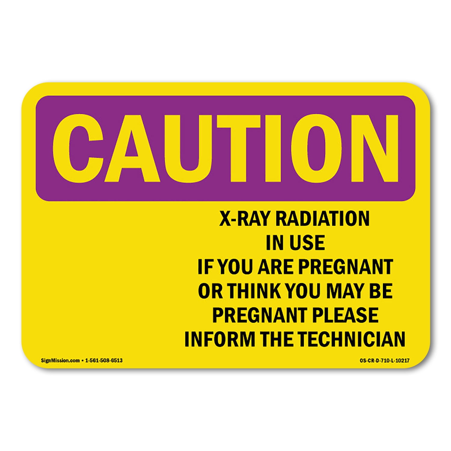 OSHA CAUTION RADIATION Sign - X-Ray Radiation In Use If You With Symbol ...