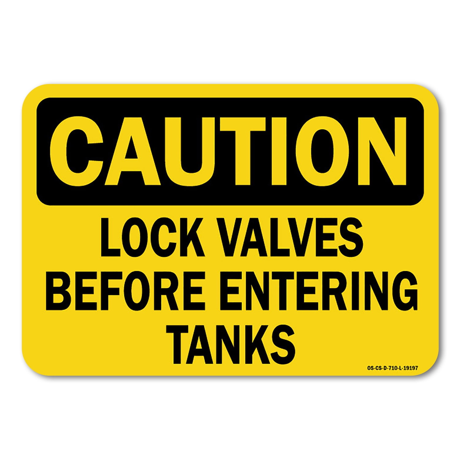 OSHA Caution Aluminum Sign - Lock Valves Before Entering Tanks ...