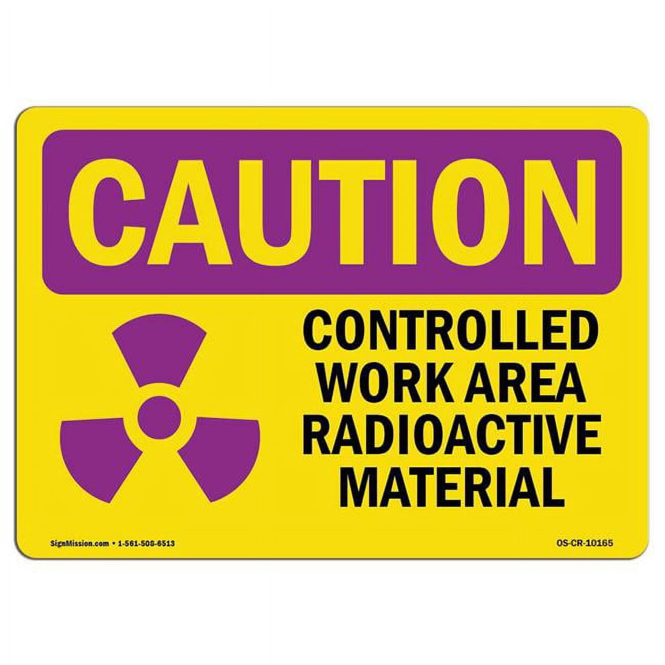 OSHA Caution Radiation Sign - Controlled Work Area Radioactive ...