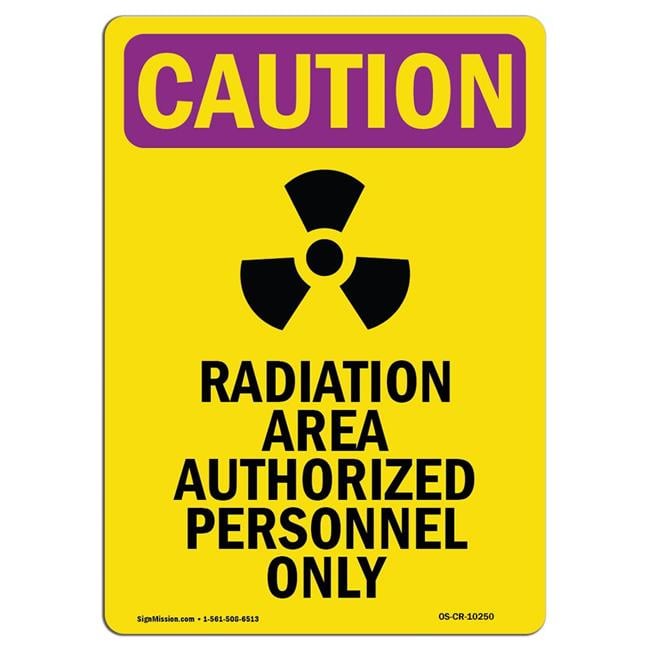 OSHA Caution Radiation Sign - Radiation Area Authorized with Symbol ...