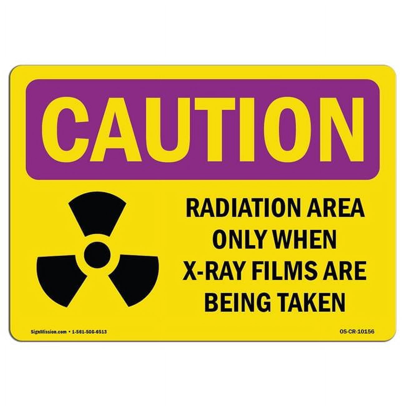 OSHA Caution Radiation Sign - Radiation Area Only When X-Ray with ...