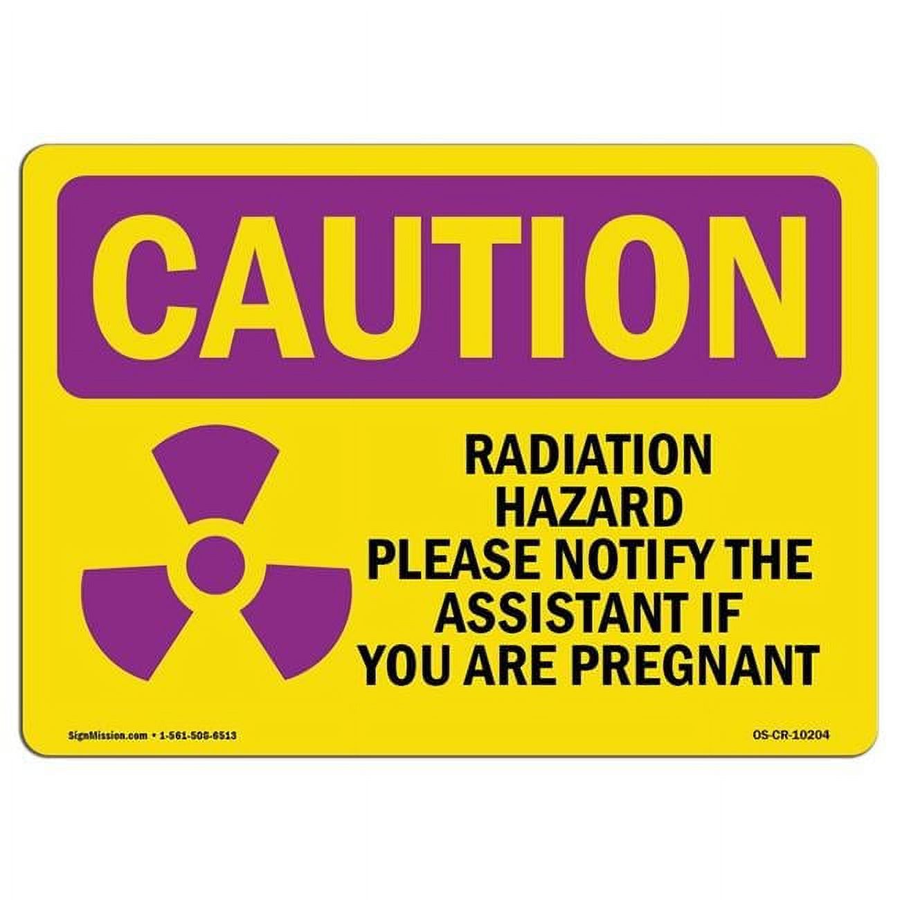 OSHA Caution Radiation Sign - Radiation Hazard Please Notify with ...