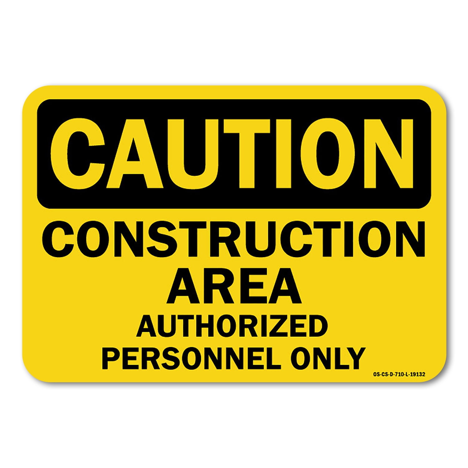 OSHA Caution Sign - Construction Area Authorized Personnel Only ...