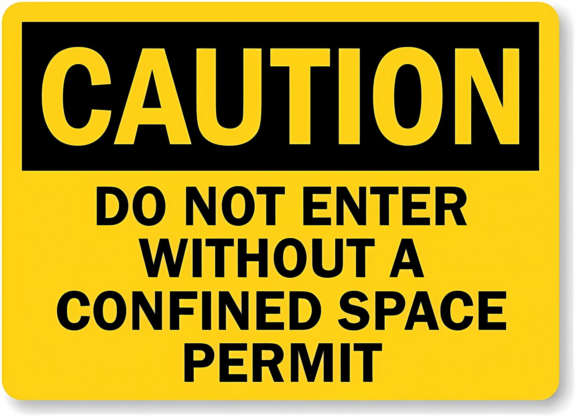 OSHA Caution Sign Do Not Enter Without A Confined Space Permit - 8"x12 ...