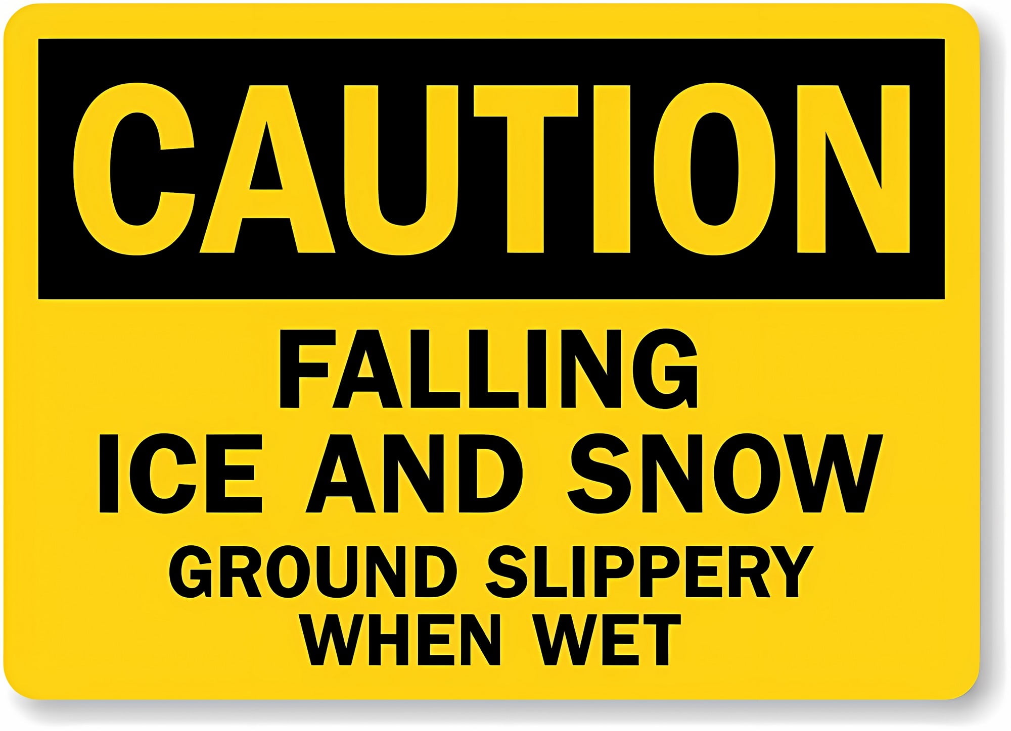 OSHA Caution Sign Falling Ice And Snow Ground Slippery When Wet - 8"x12 ...