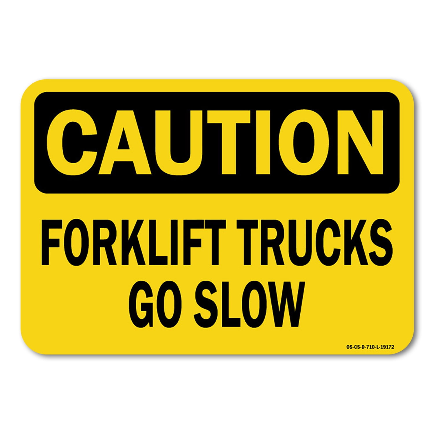 OSHA Caution Sign - Forklift Trucks Go Slow | Plastic Sign | Protect ...
