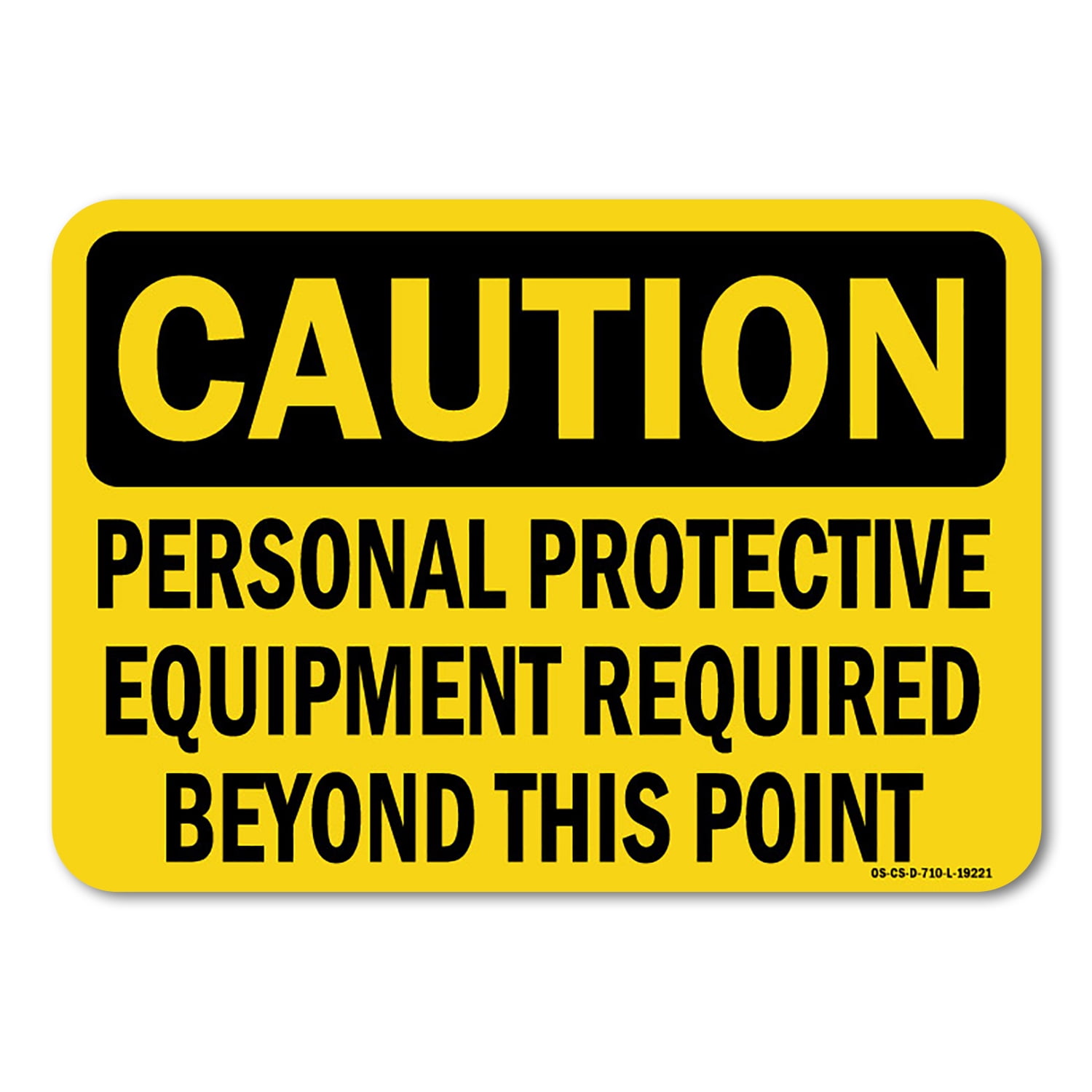 OSHA Caution Sign - Personal Protective Equipment Required Beyond This ...
