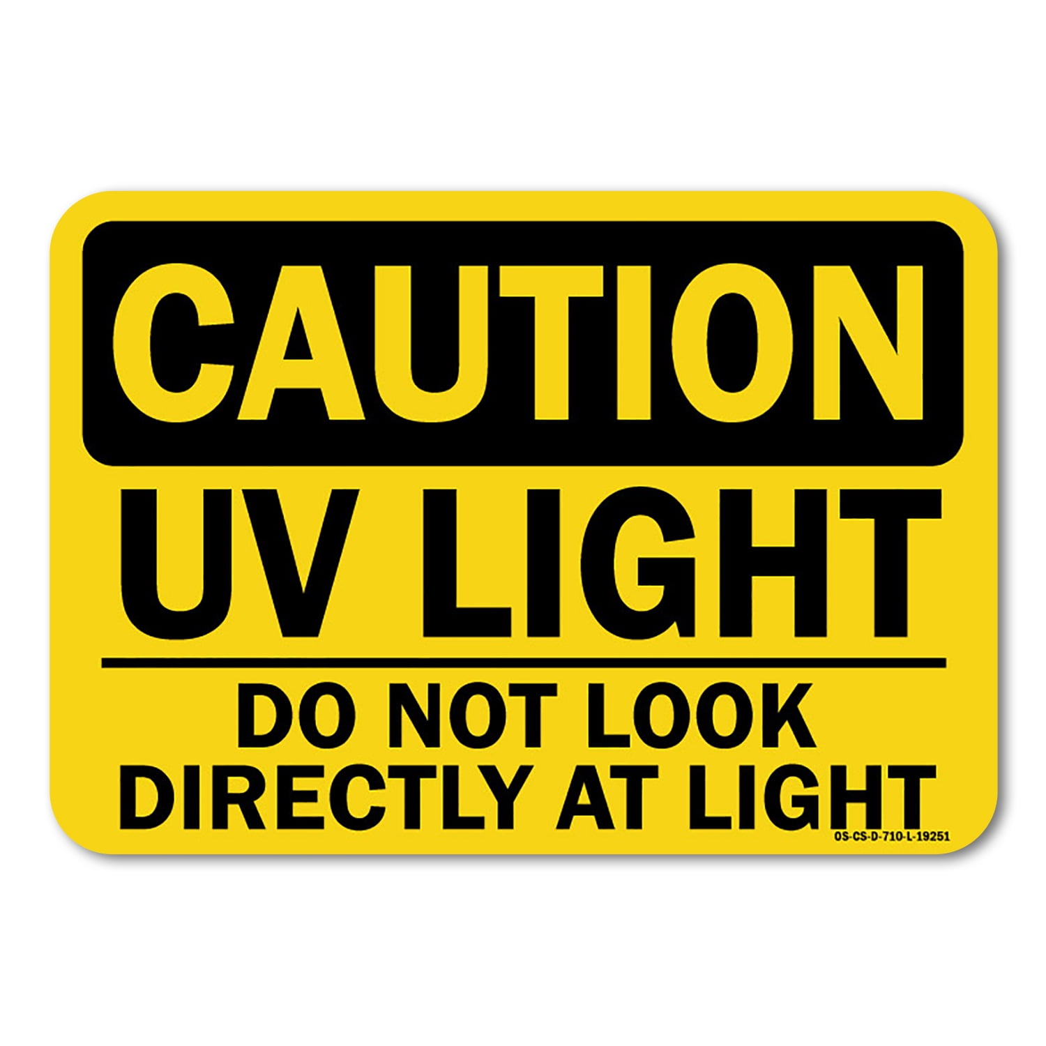 OSHA Caution Sign - UV Light Do Not Look Directly At Light | Plastic ...