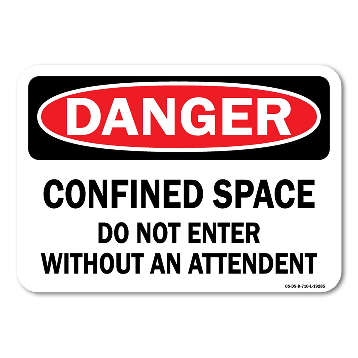 OSHA Danger Aluminum Sign - Confined Space Do Not Enter Without An ...