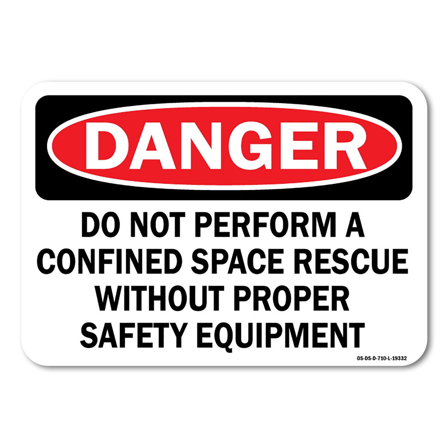 OSHA Danger Decal - Do Not Perform A Confined Space Rescue Without ...