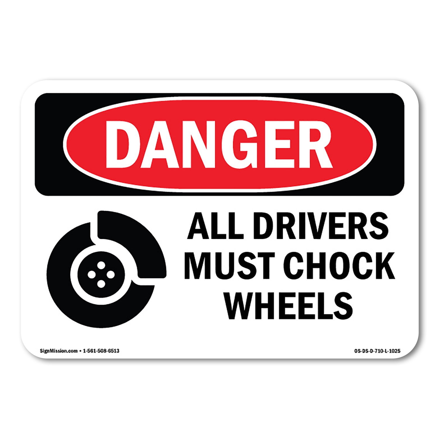 OSHA Danger Sign - All Drivers Must Chock Wheels | Plastic Sign ...