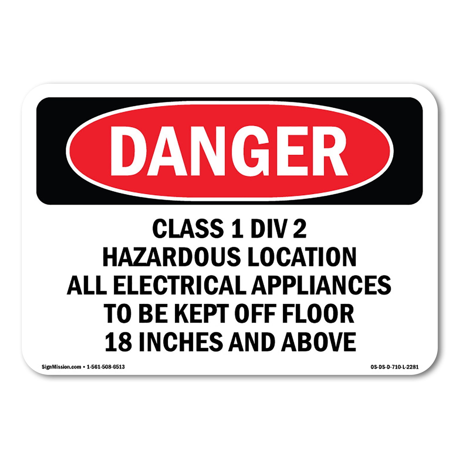 OSHA Danger Sign - Class 1 Div 2 Hazardous Location All Electrical ...