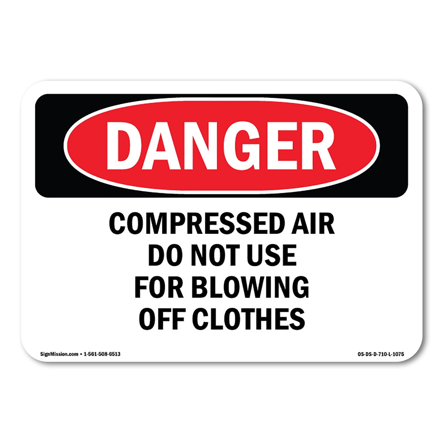 OSHA Danger Sign - Compressed Air Not For Blowing Off Clothes | Decal ...