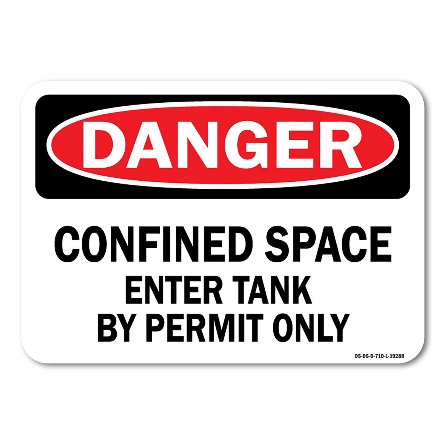 OSHA Danger Sign - Confined Space Enter Tank By Permit Only | Plastic ...