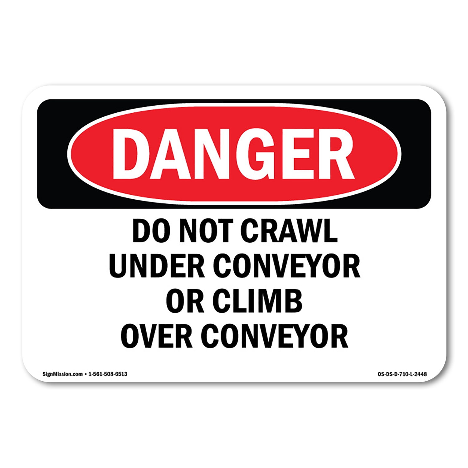 OSHA Danger Sign - Do Not Crawl Under Conveyor Or Climb Over Conveyor ...