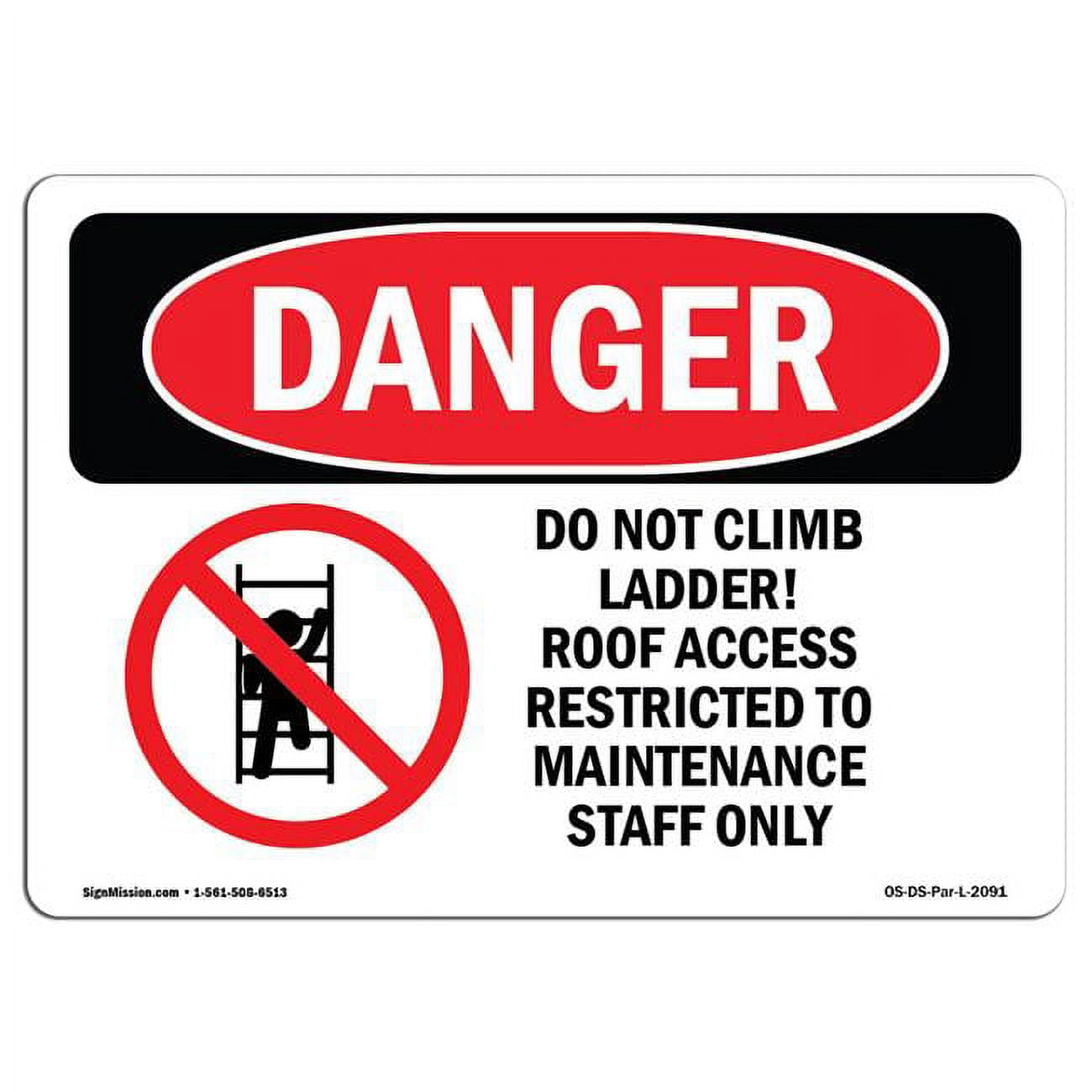 OSHA Danger Sign - Do Not Climb Ladder Roof Access - Walmart.com
