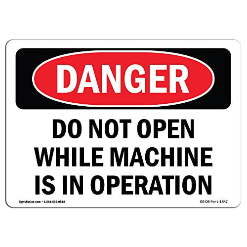 OSHA Danger Sign - Do Not Open While Machine is in Operation | Plastic ...