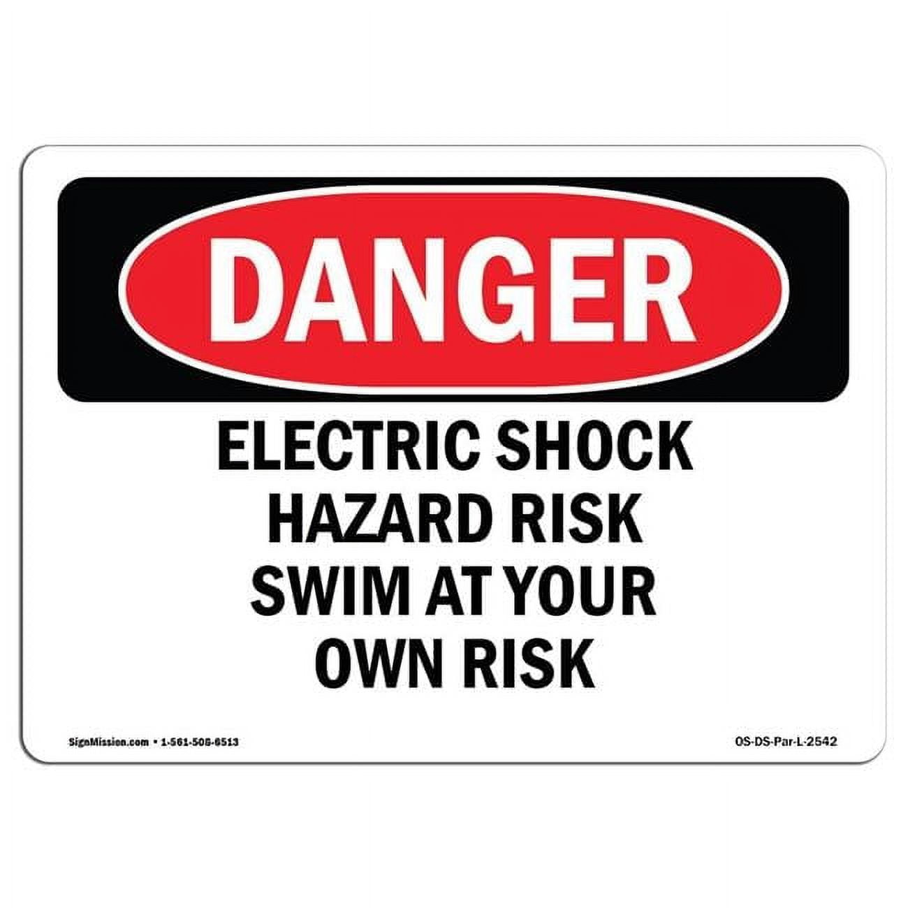 OSHA Danger Sign - Electric Shock Hazard Risk Swim At Your Own Risk ...