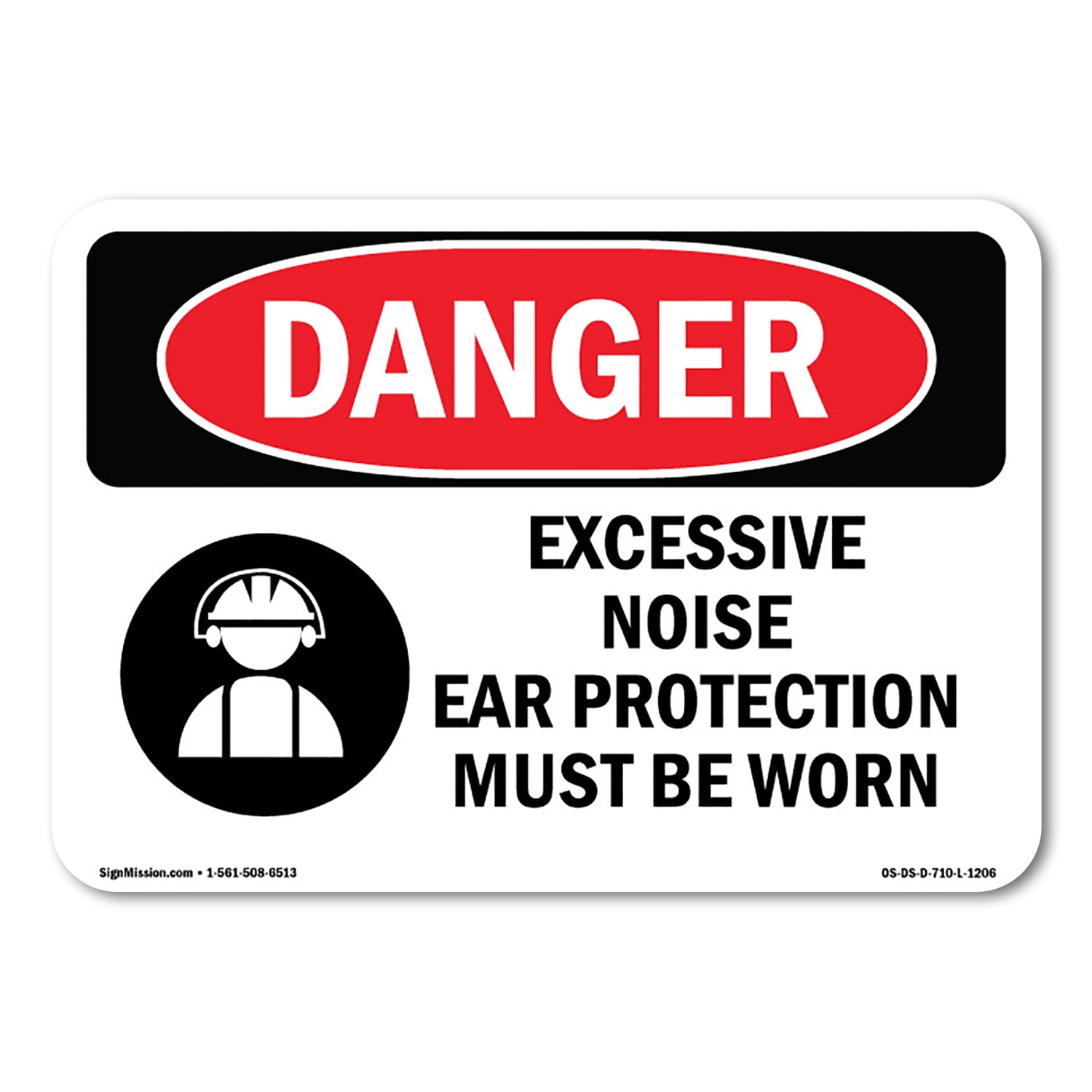 OSHA Danger Sign - Excessive Noise Ear Protection Must Be Worn ...