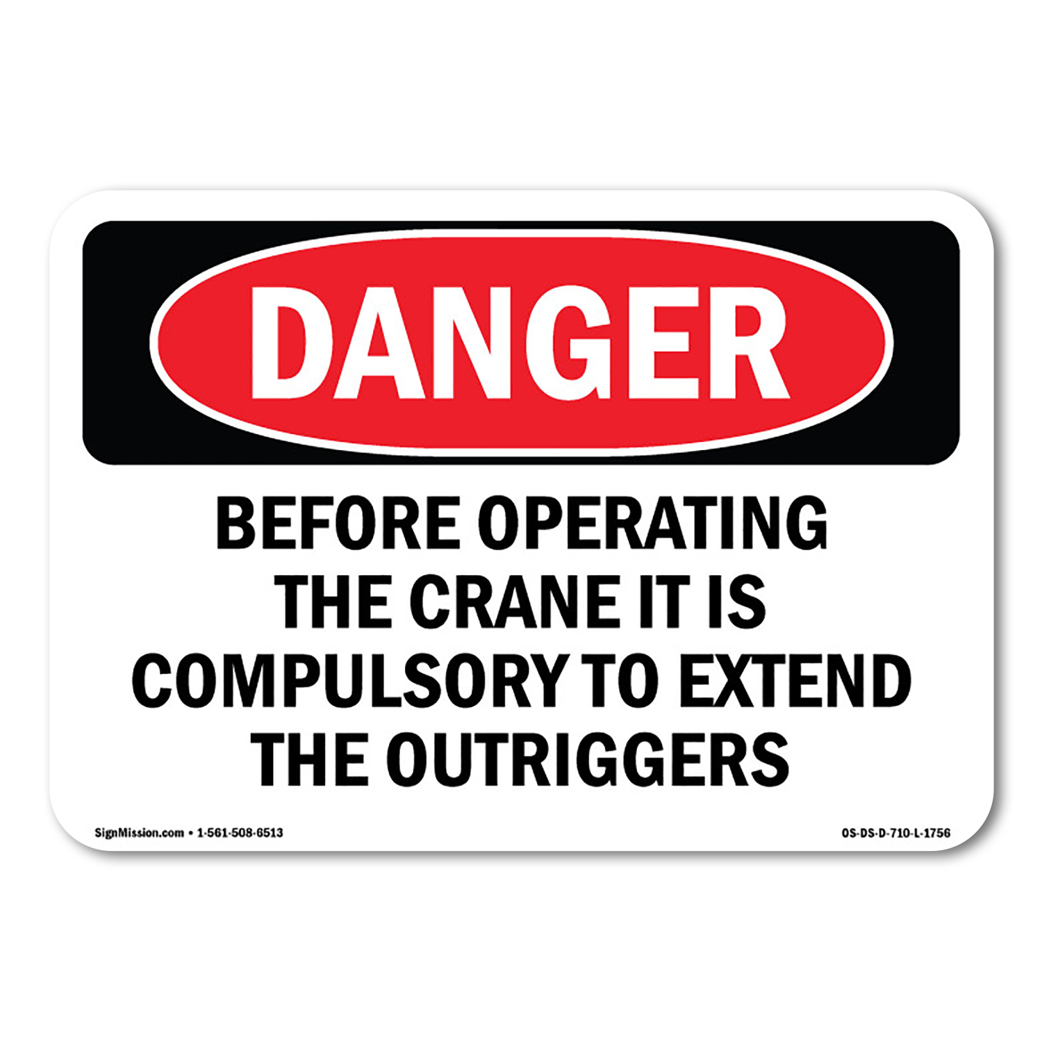 OSHA Danger Sign - Extend Outriggers | Plastic Sign | Protect Your ...