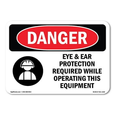 OSHA SAFETY FIRST Sign - Wear Proper Eye And Ear Protection With Symbol ...