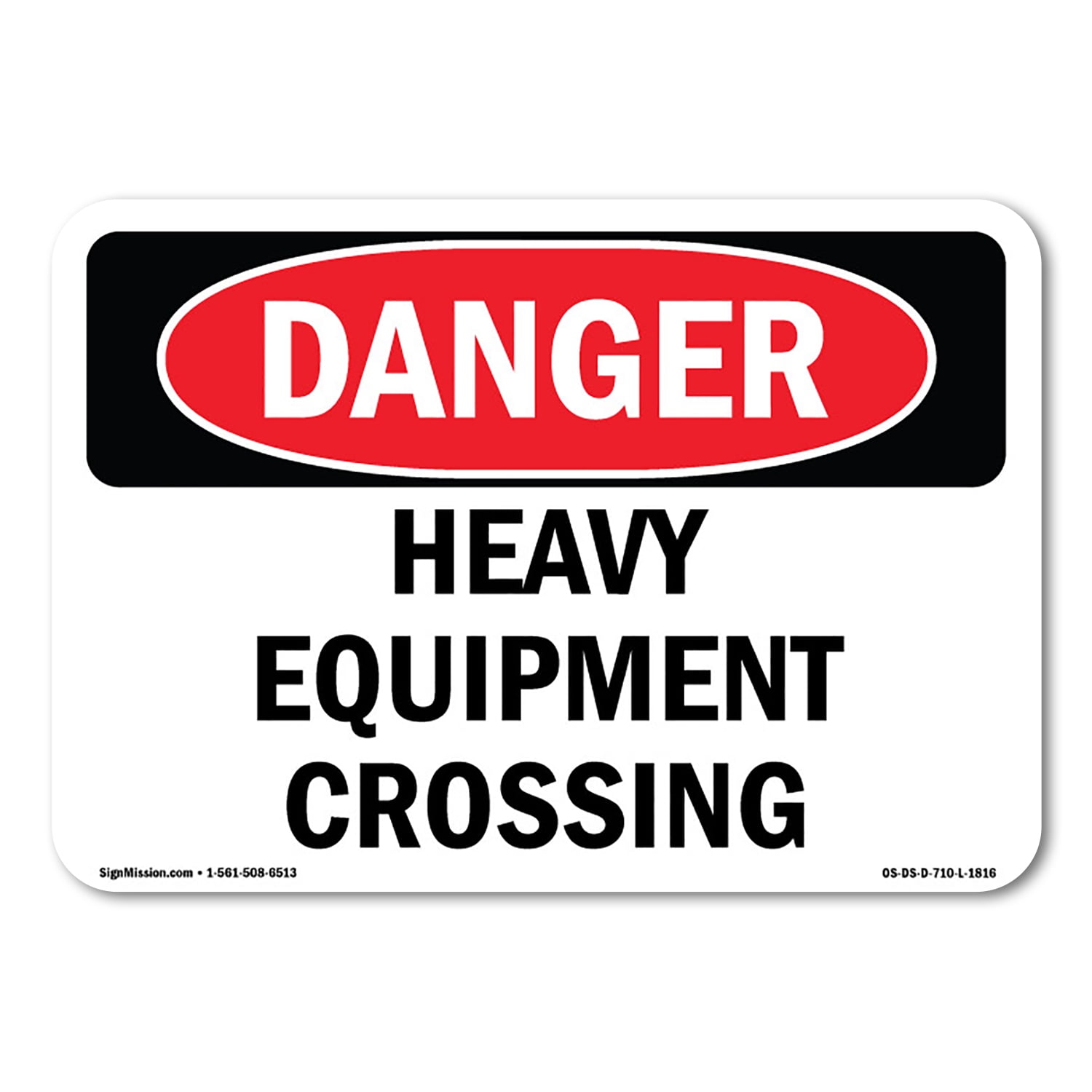 OSHA Danger Sign - Heavy Equipment Crossing | Decal | Protect Your ...