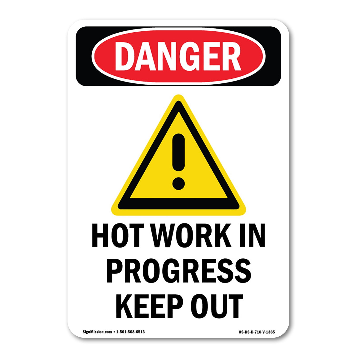 OSHA Danger Sign - Hot Work In Progress Keep Out | Decal | Protect Your ...