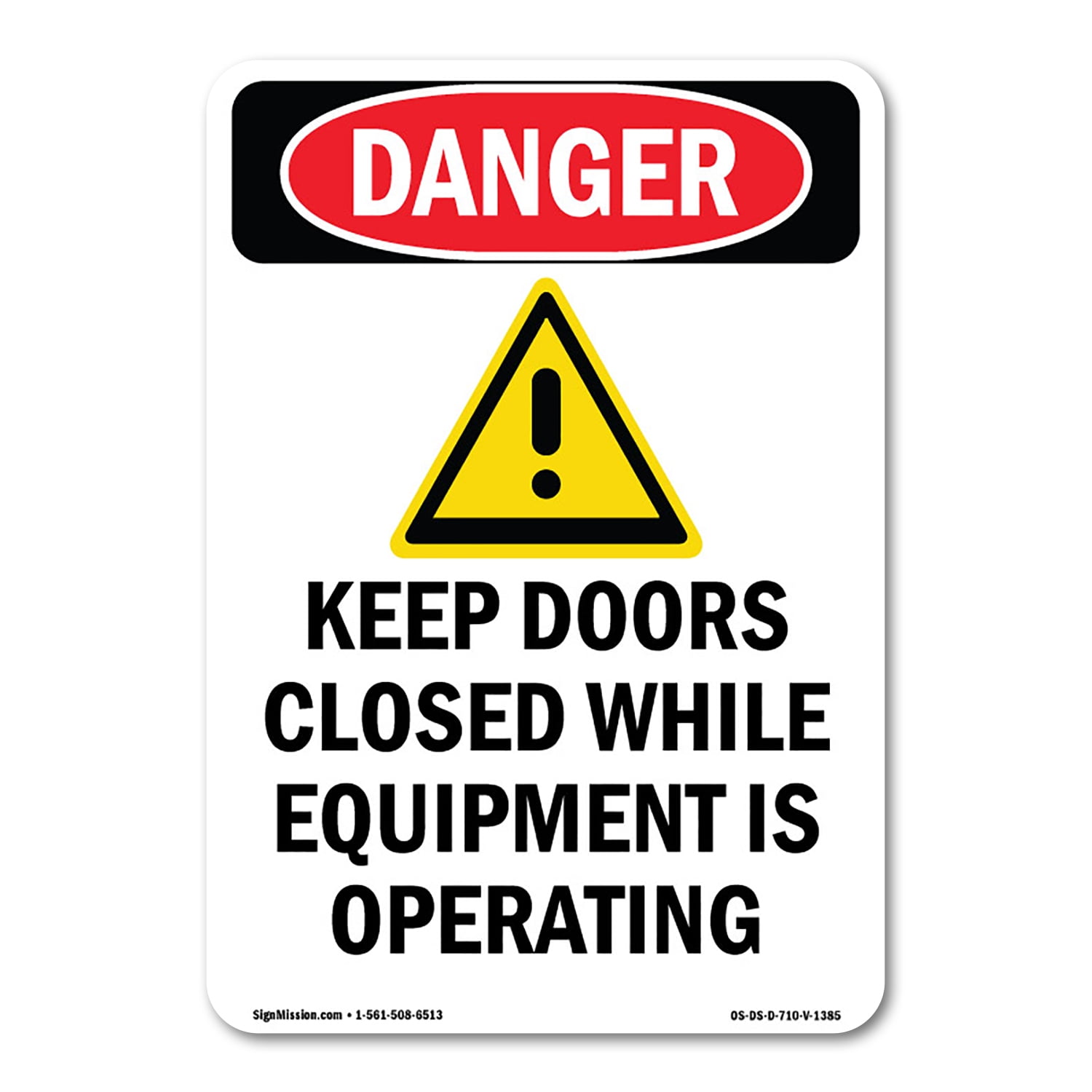 OSHA Danger Sign - Keep Doors Closed While | Decal | Protect Your ...
