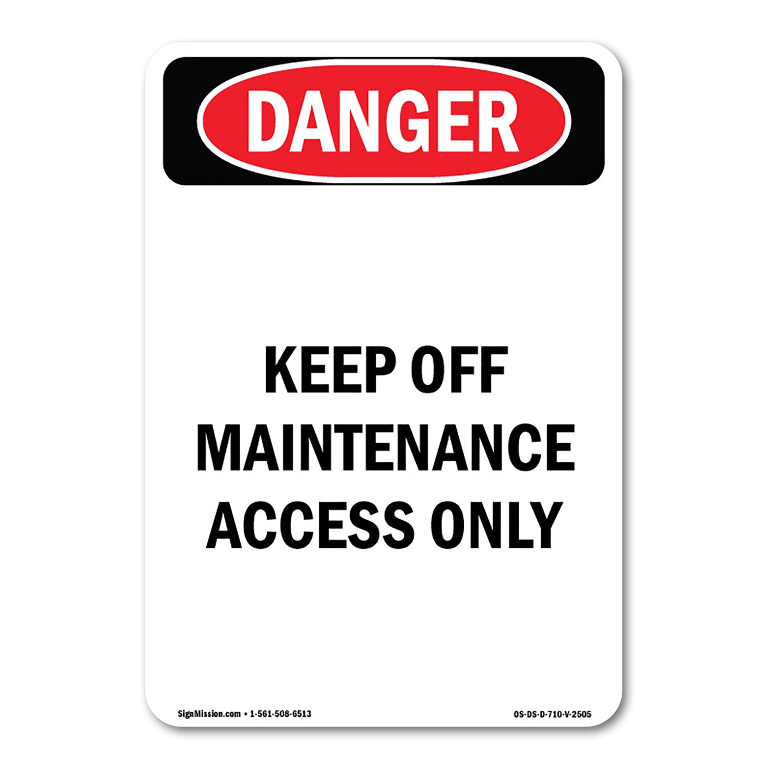 OSHA Danger Sign - Keep Off Maintenance Access Only | Plastic Sign ...