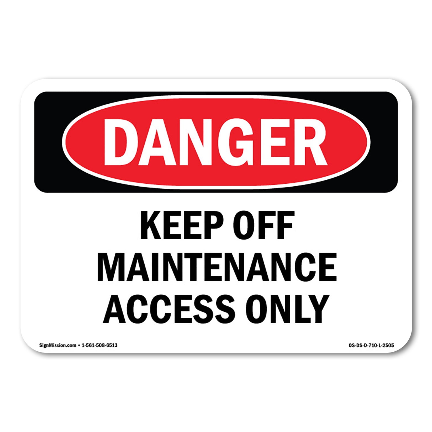 OSHA Danger Sign - Keep Off Maintenance Access Only | Plastic Sign ...