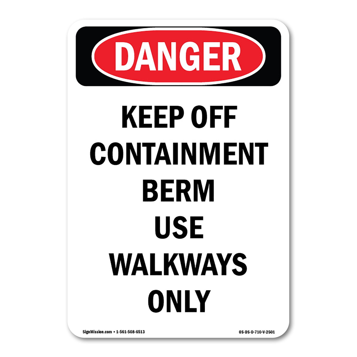 OSHA Danger Sign - Keep Off Containment Berm Use | Plastic Sign ...