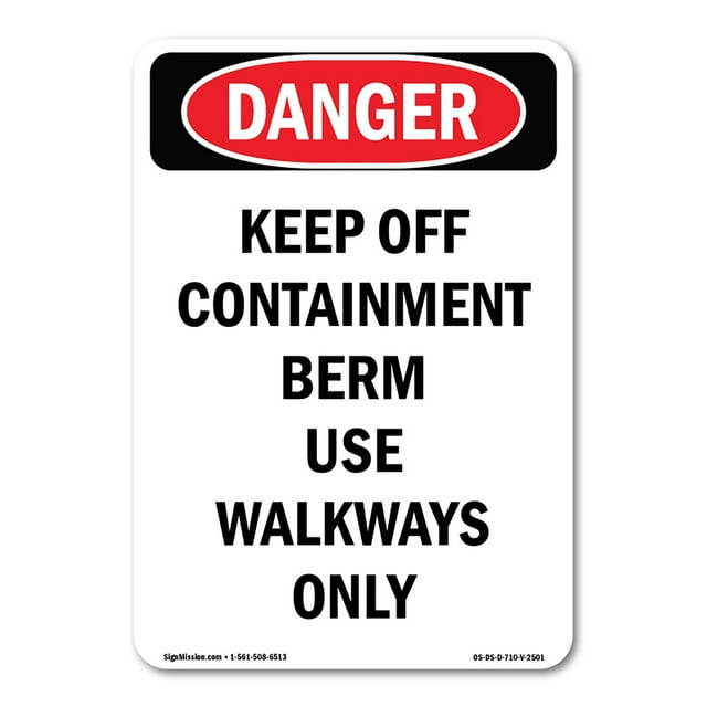 OSHA Danger Sign - Keep Off Containment Berm Use | Plastic Sign ...