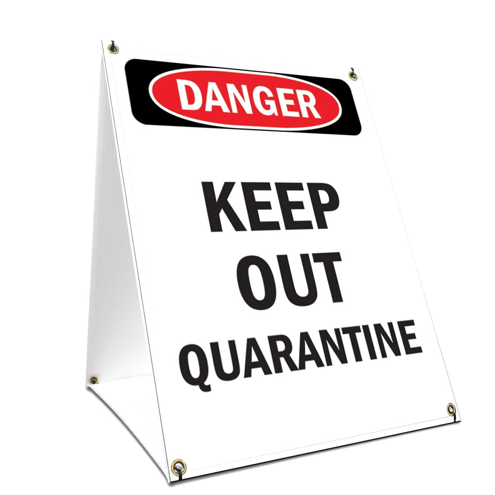 OSHA Danger Sign - Keep Out Quarantine | Sidewalk Sign with Graphics On ...