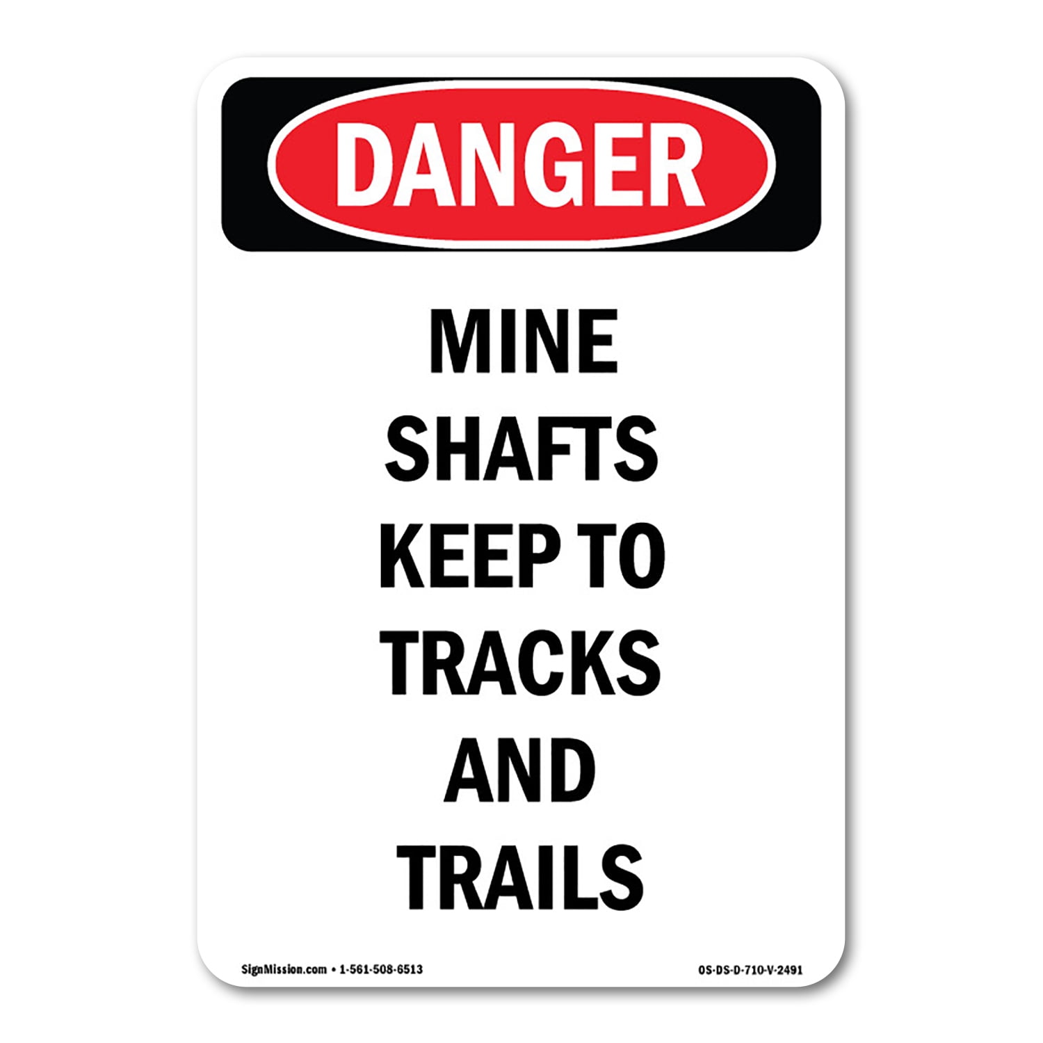 OSHA Danger Sign - Mine Shafts Keep To Tracks And Trails | Decal ...