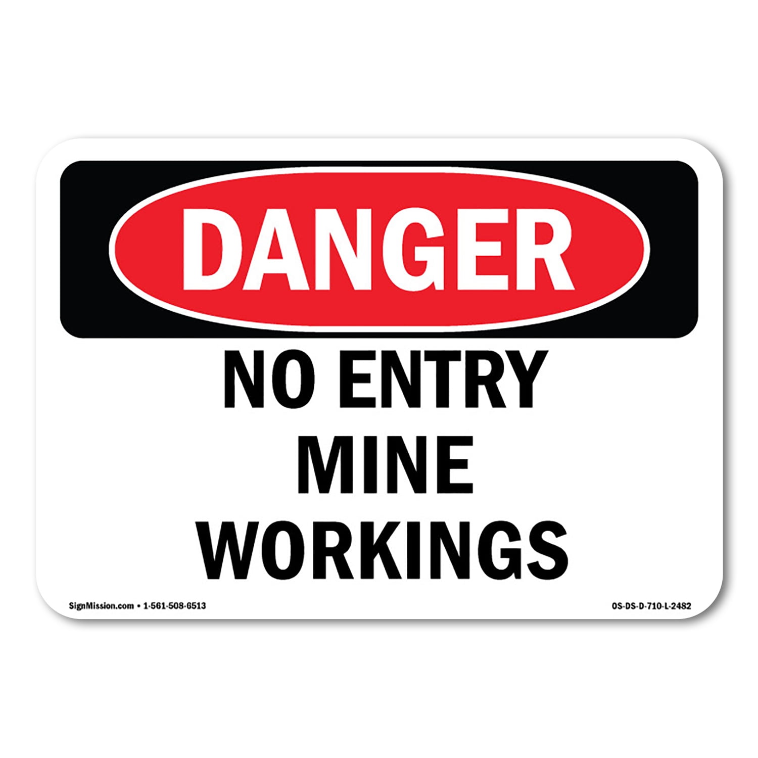 OSHA Danger Sign - No Entry Mine Workings | Decal | Protect Your ...