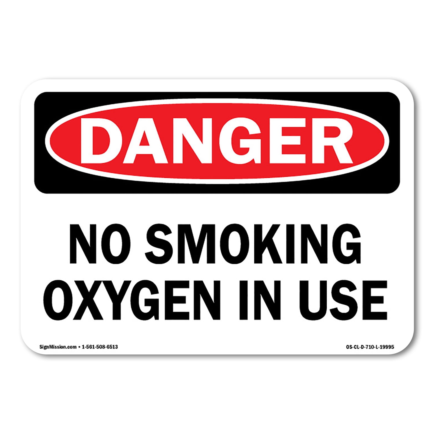 OSHA Danger Sign - No Smoking Oxygen In Use | Vinyl Decal | Protect ...