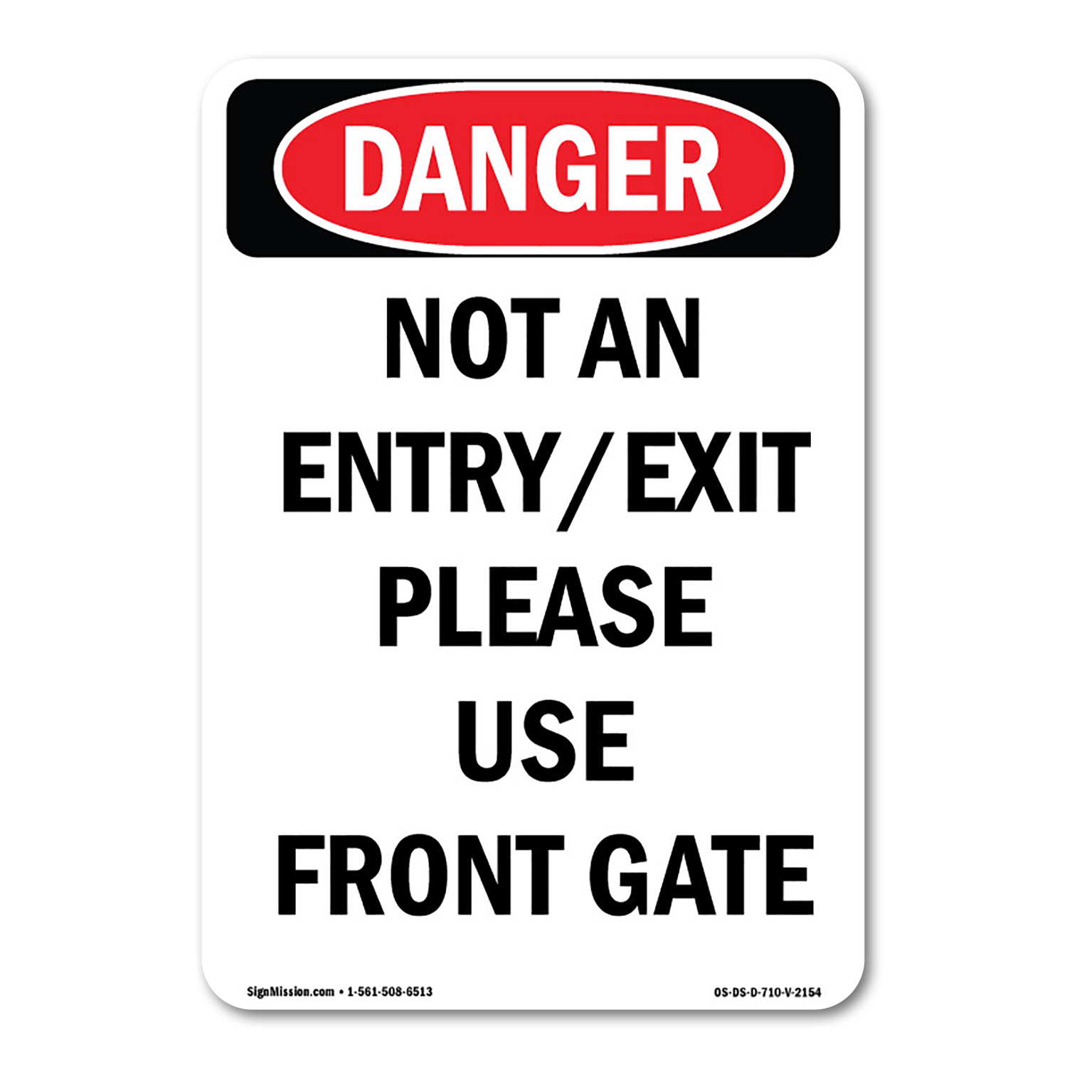 OSHA Danger Sign - Not An Entry Exit Please Use Front Gate | Decal ...