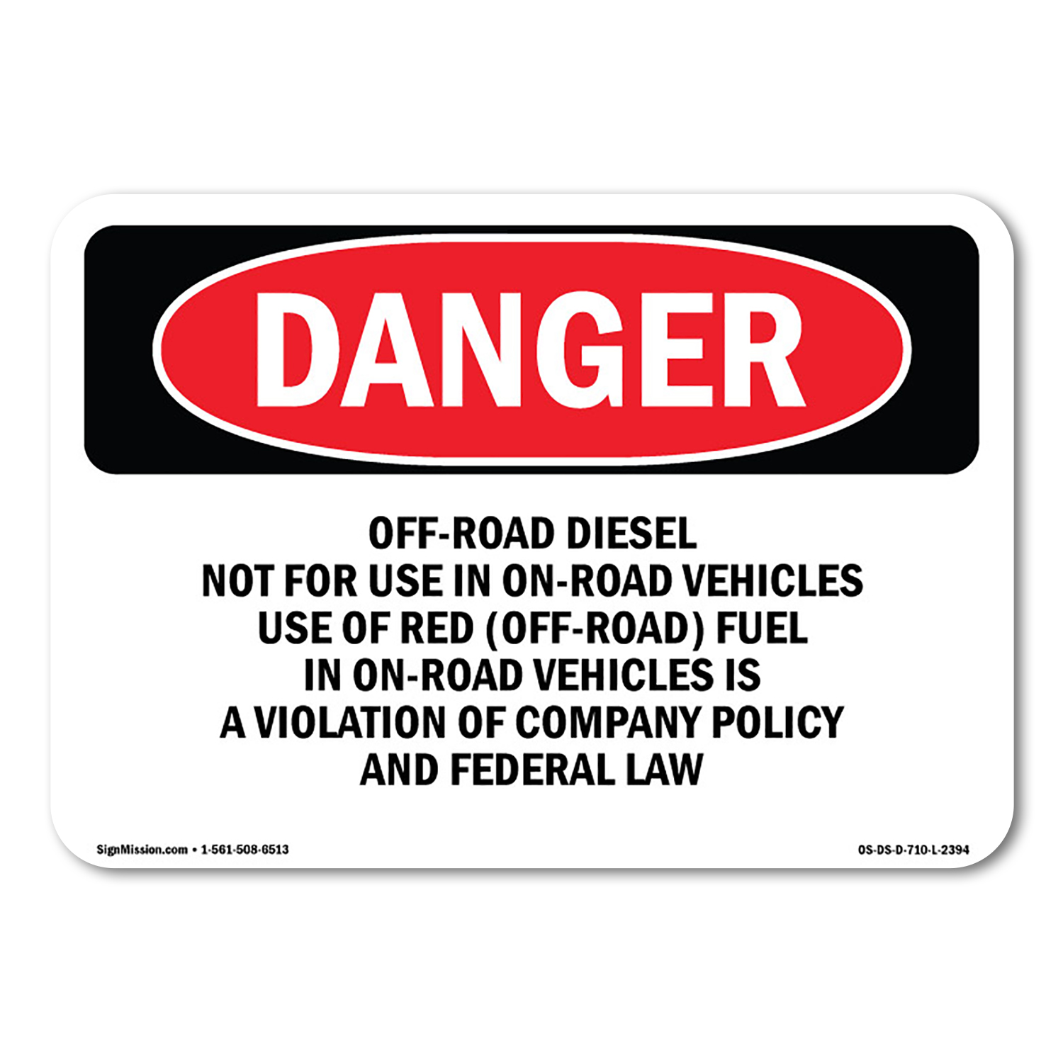 OSHA Danger Sign - Off-Road Diesel Not For Use In On-Road Vehicles ...