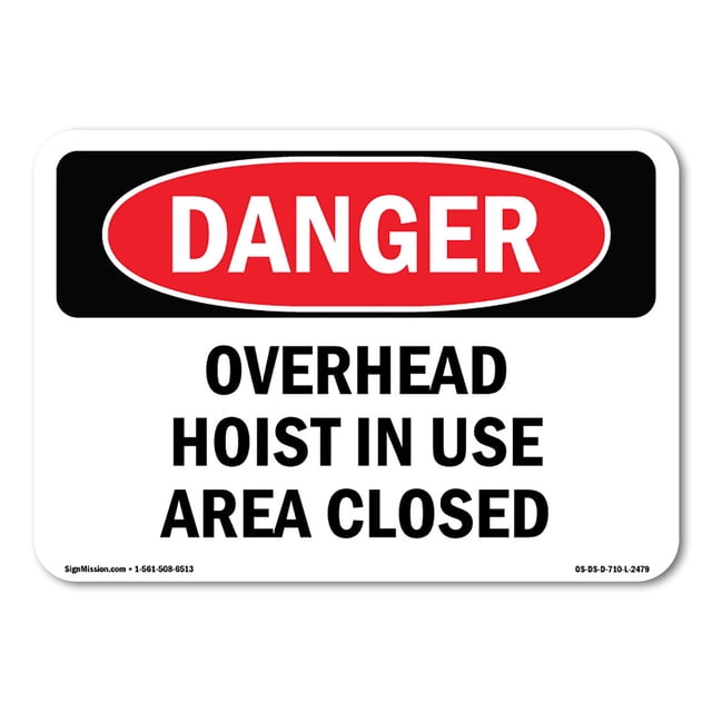 OSHA Danger Sign - Overhead Hoist In Use Area Closed | Plastic Sign ...