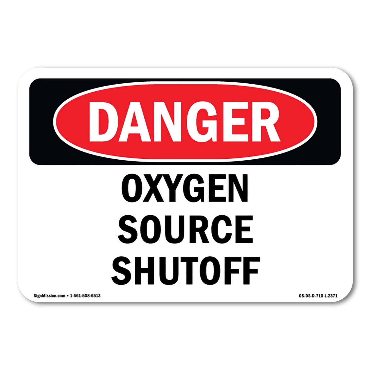OSHA Danger Sign - Oxygen Source Shutoff | Decal | Protect Your ...