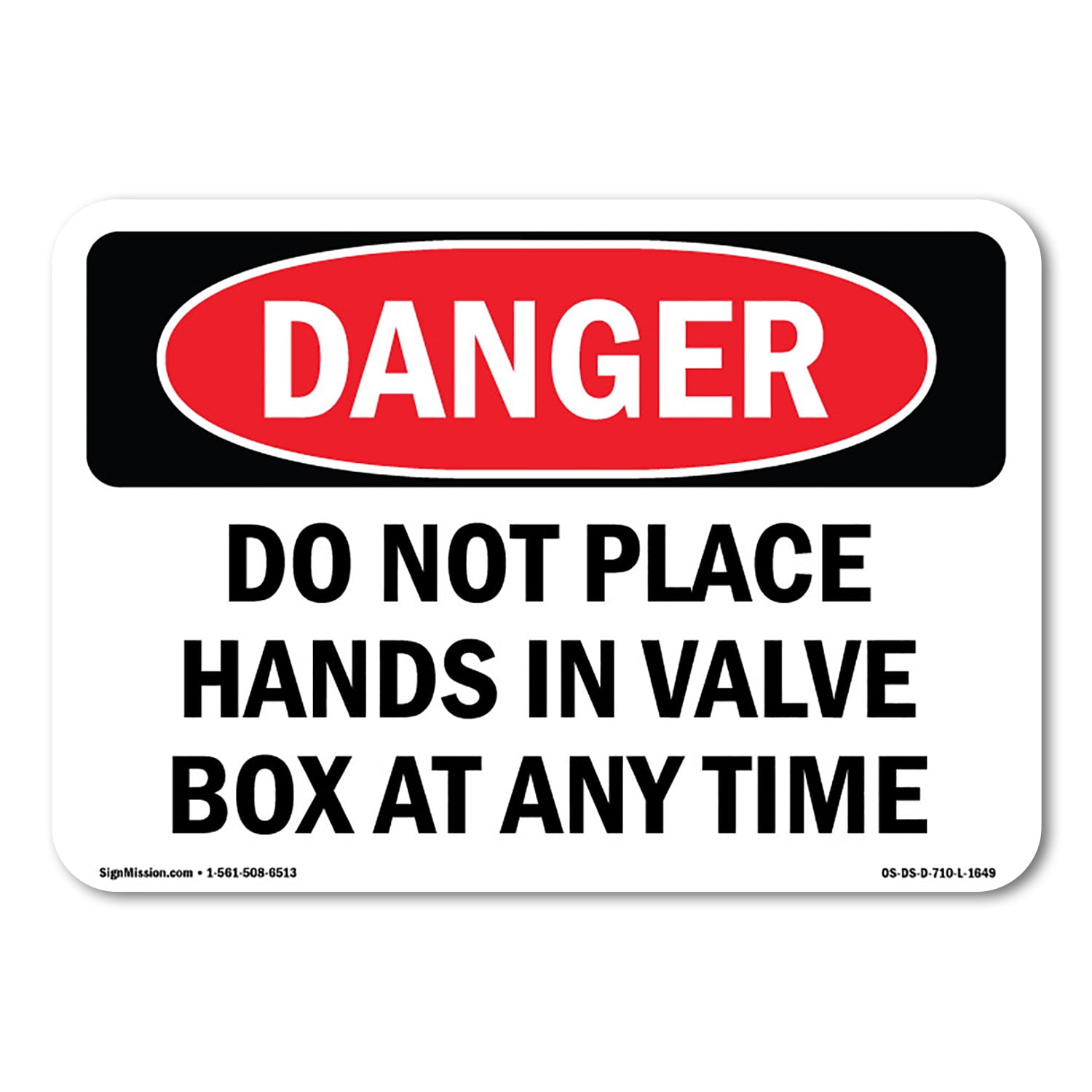 OSHA Danger Sign - Do Not Place Hands In Valve Box At Any Time ...