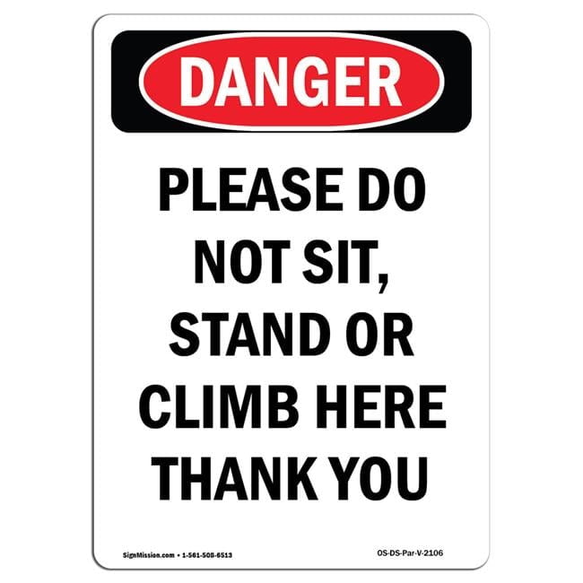 OSHA Danger Sign - Please Do Not Sit Stand or Climb - Walmart.com