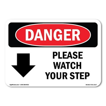 OSHA BE CAREFUL Sign - Watch Your Step [Down Arrow] With Symbol ...