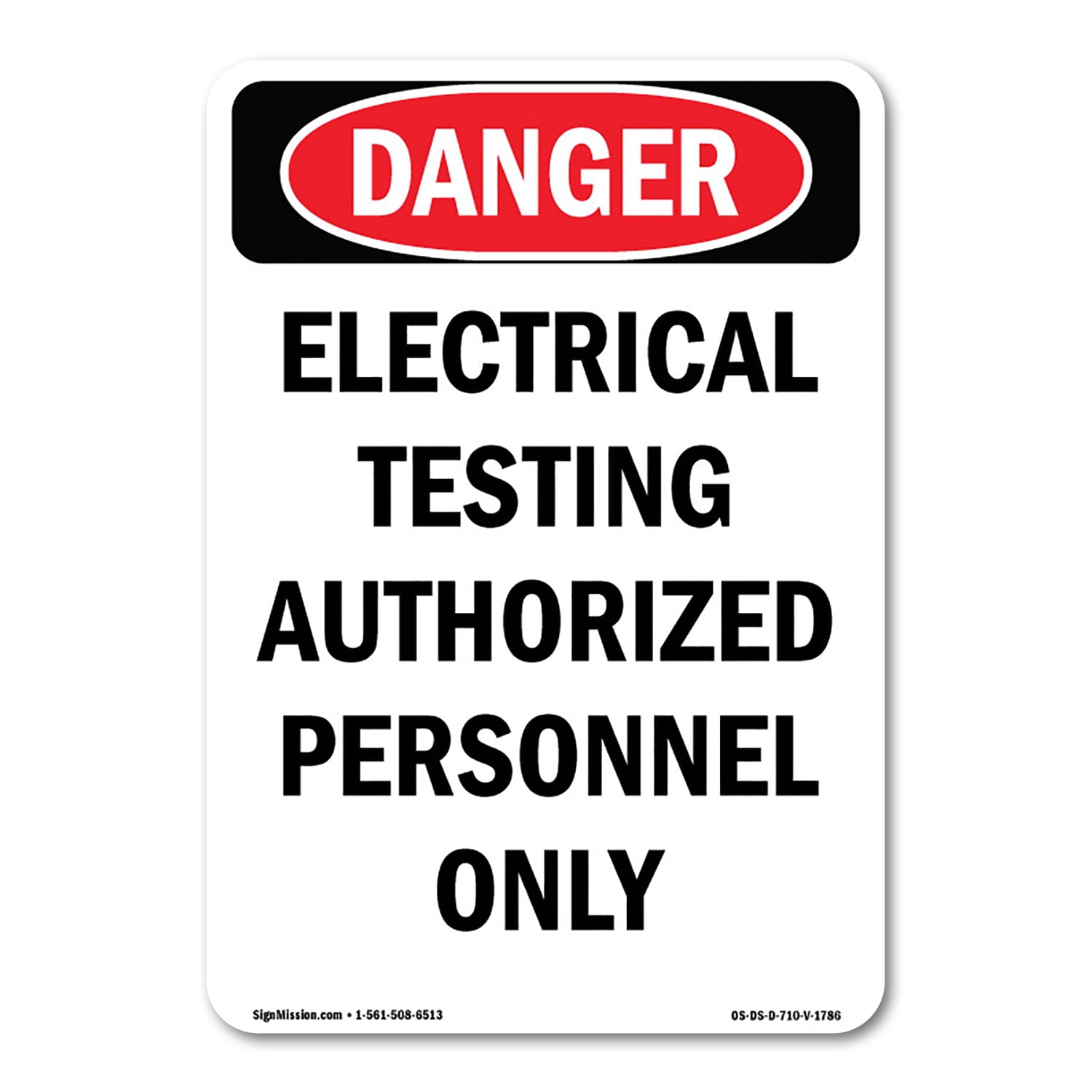OSHA Danger Sign - Portrait Electrical Testing Authorized Only ...